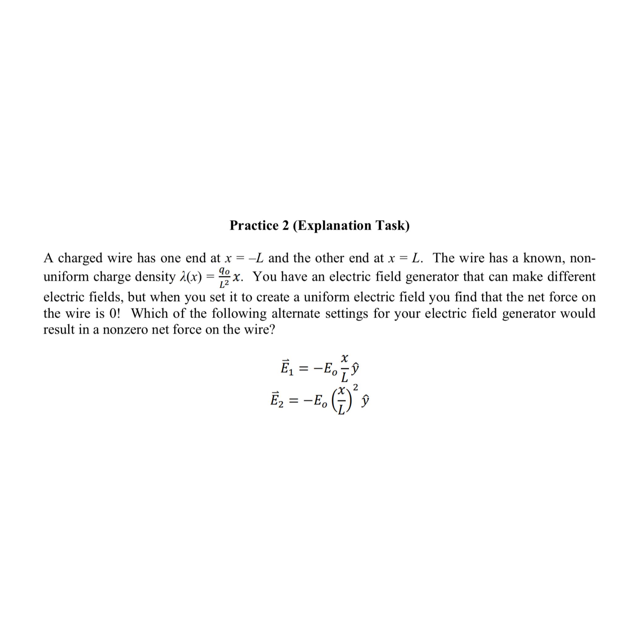 Solved Practice 2 (Explanation Task)A charged wire has one | Chegg.com