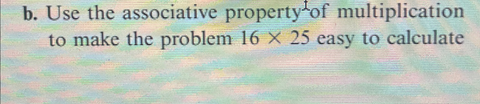 Solved b. ﻿Use the associative property ?t ﻿of | Chegg.com