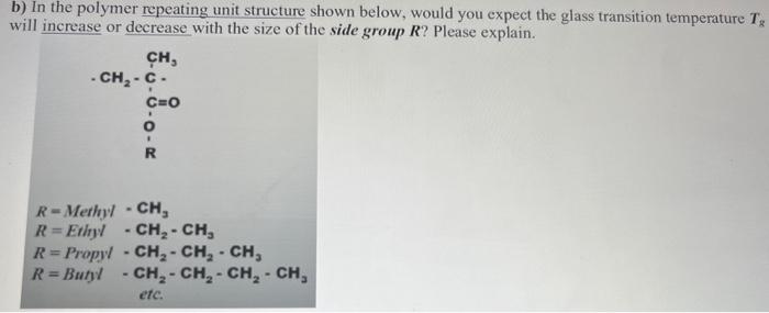 Solved a) In the polymer unit structure shown below, which | Chegg.com