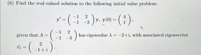 Solved 6) Find the real-valued solution to the following | Chegg.com