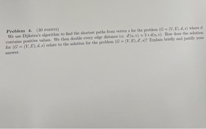 Solved Problem 4. (30 POINTS) We use Dijkstra's algorithm to | Chegg.com