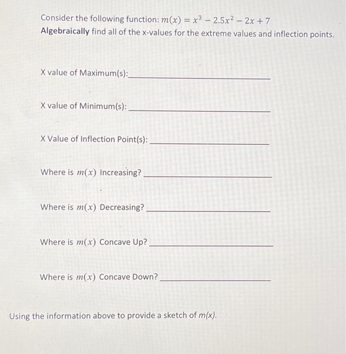 Solved Consider the following function: m(x)=x3−2.5x2−2x+7 | Chegg.com