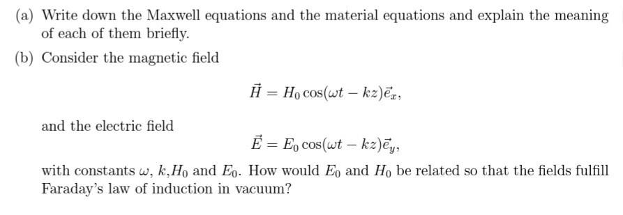 Solved (a) Write down the Maxwell equations and the material | Chegg.com