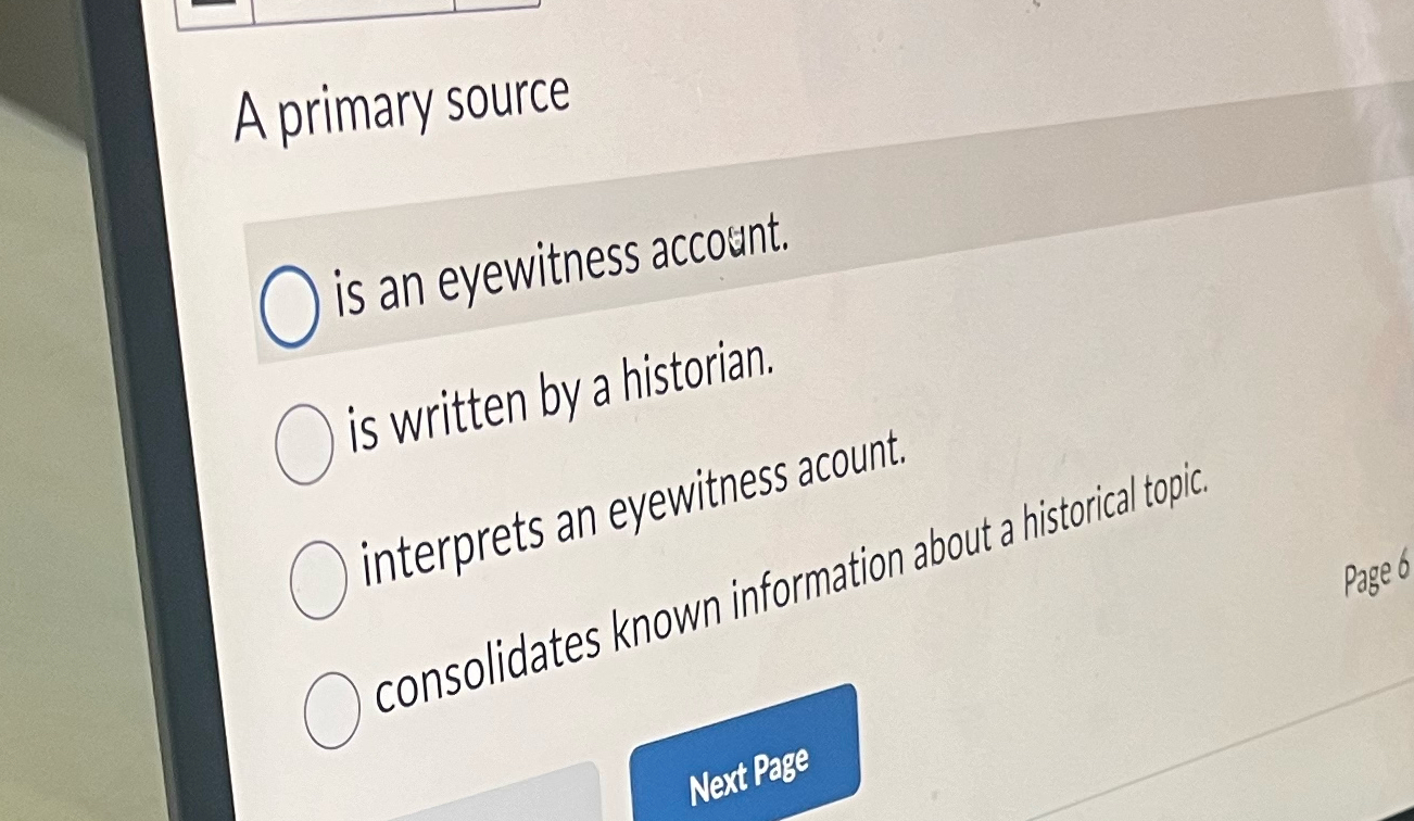 Solved A primary sourceis an eyewitness account.is written | Chegg.com