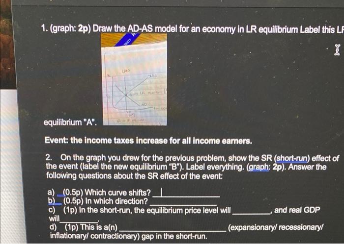 Solved 1. (graph: 2p) Draw the AD-AS model for an economy in | Chegg.com