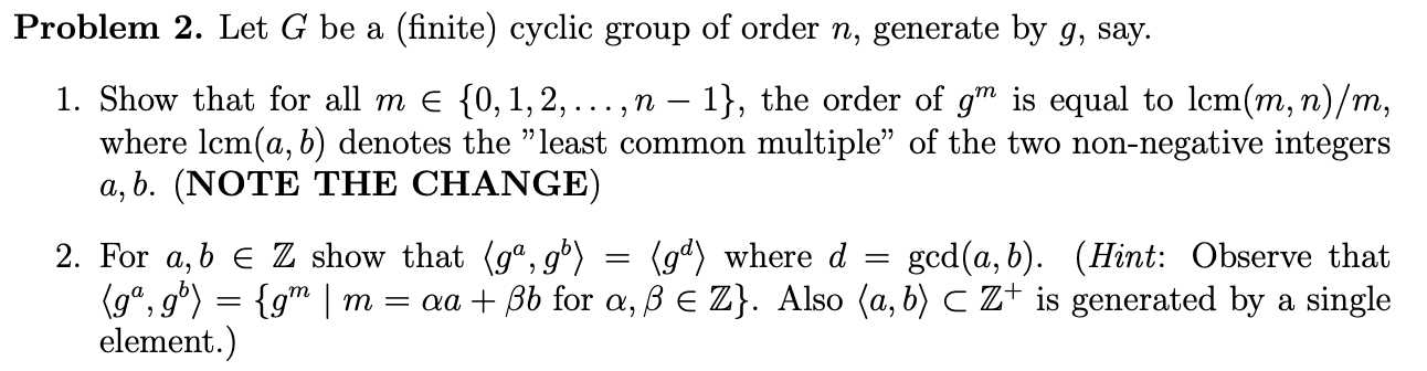 Solved Problem 2. ﻿Let G be a (finite) ﻿cyclic group of | Chegg.com