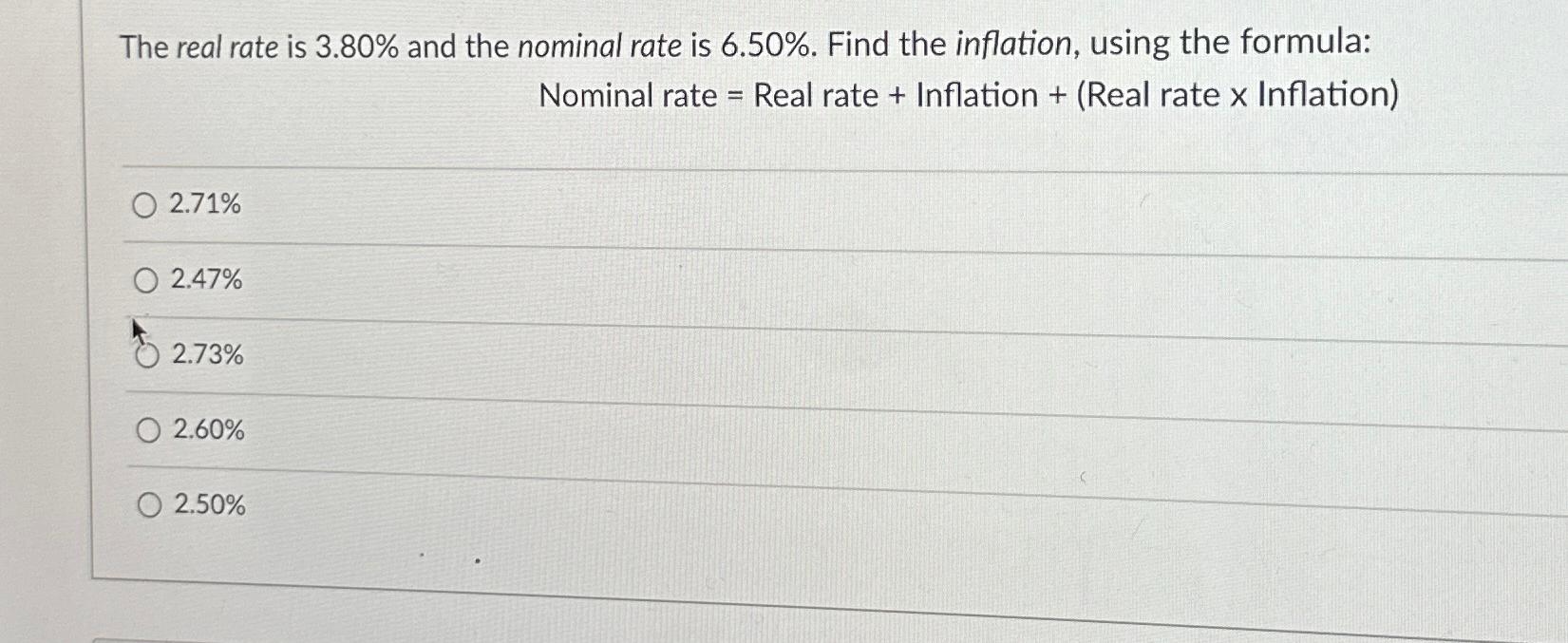 Solved The real rate is 3.80% ﻿and the nominal rate is | Chegg.com