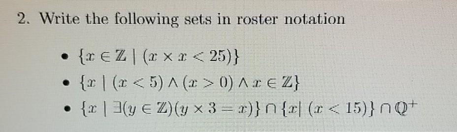 Solved 2. Write the following sets in roster notation • {:r | Chegg.com