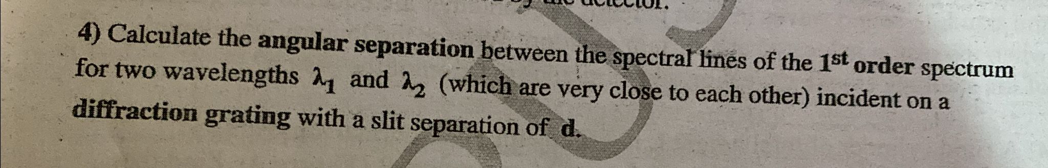 Solved Calculate the angular separation between the spectral | Chegg.com