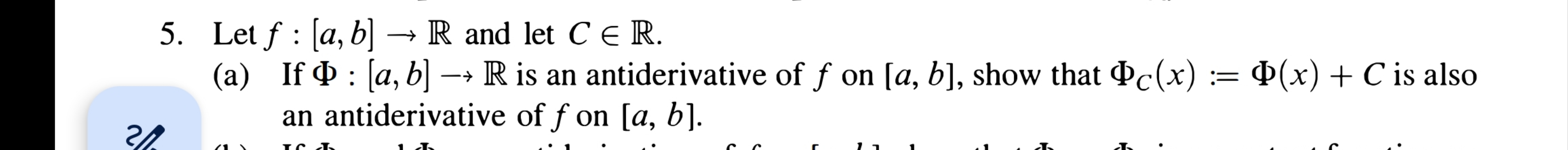 Solved Let f:[a,b]→R ﻿and let CinR.(a) ﻿If Φ:[a,b]→R ﻿is an | Chegg.com