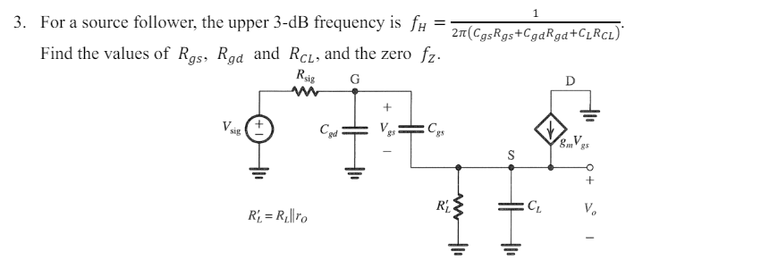 Solved For a source follower, the upper 3-dB frequency is | Chegg.com