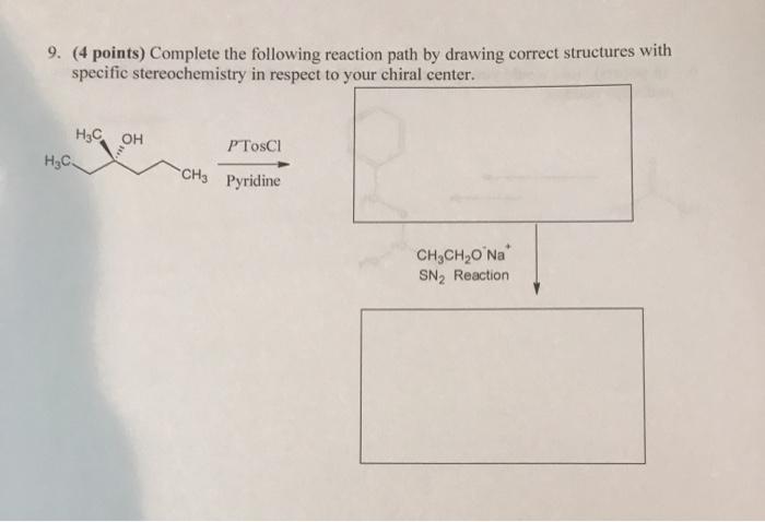Solved 9. (4 points) Complete the following reaction path by | Chegg.com