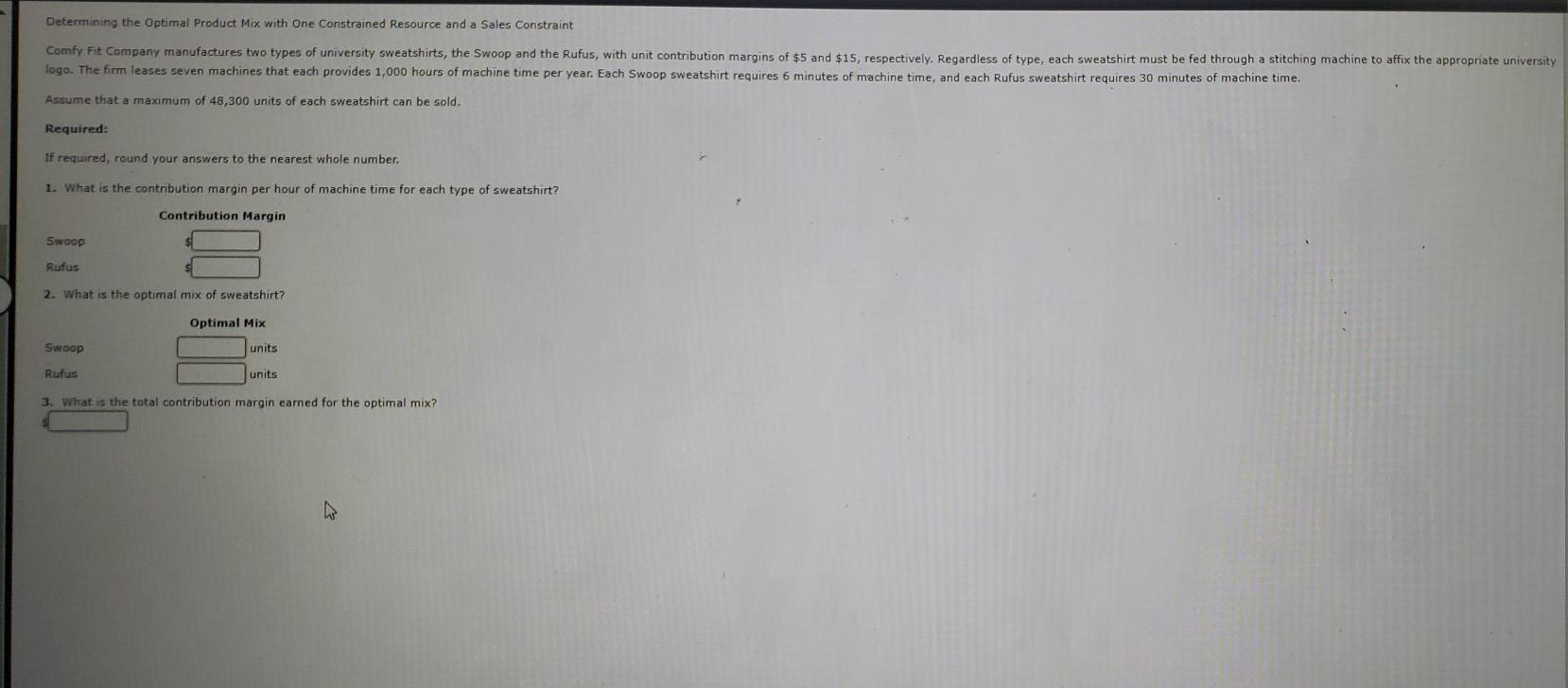 Solved Determining the optimal Product Mix with One | Chegg.com