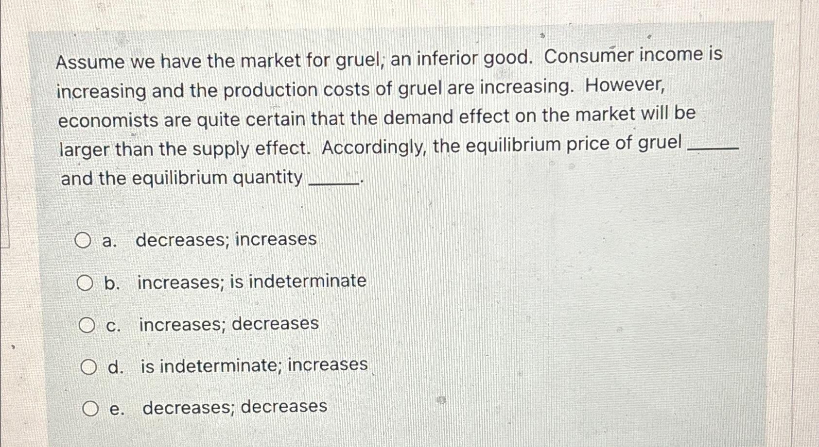 Solved Assume we have the market for gruel; an inferior | Chegg.com