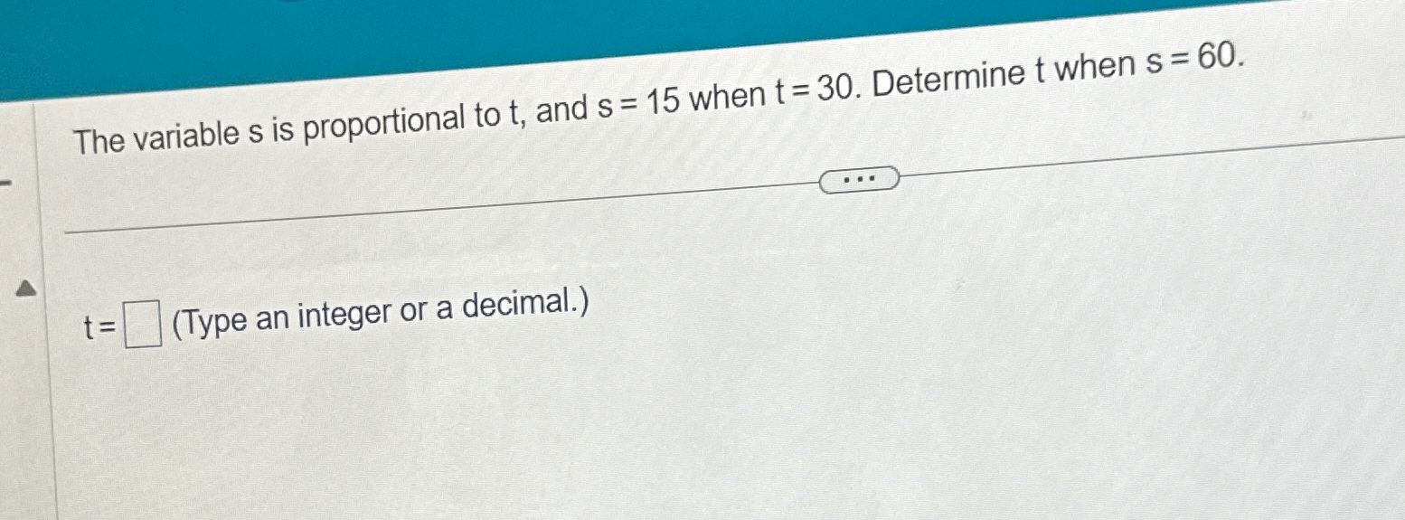 Solved The variable s ﻿is proportional to t, ﻿and s=15 ﻿when | Chegg.com