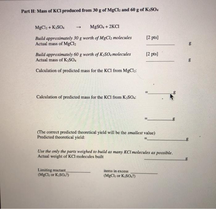 Solved Part H: Mass of KCl produced from 30 g of MgCl2 and | Chegg.com