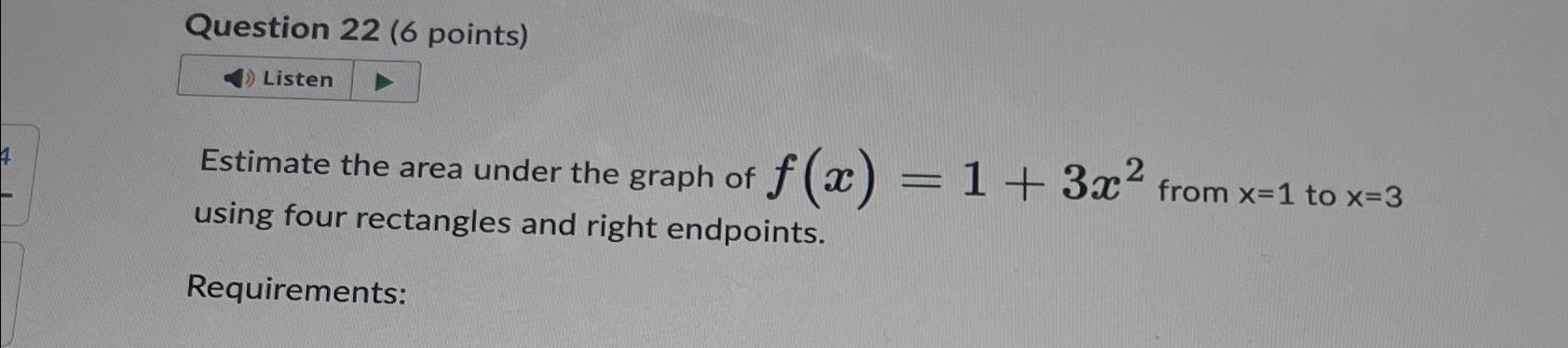 Solved Question 22 (6 ﻿points)Estimate the area under the | Chegg.com