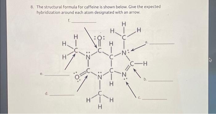 Solved 8. The structural formula for caffeine is shown | Chegg.com