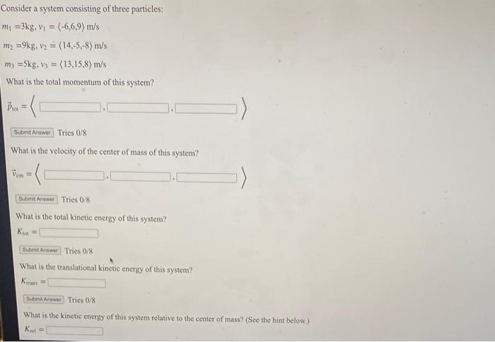 Solved Consider a system consisting of three particles: m1=3 | Chegg.com