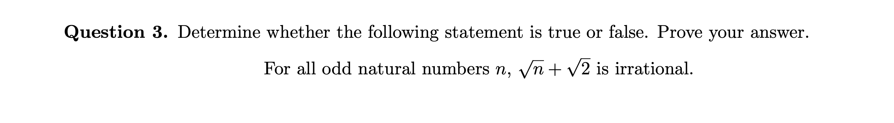 Solved Question 3. ﻿Determine whether the following | Chegg.com