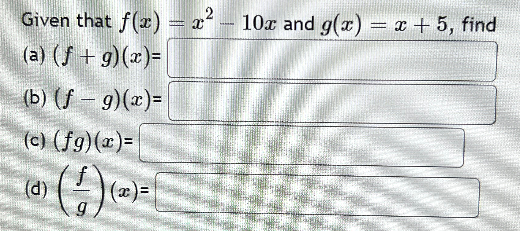 Solved Given that f(x)=x2-10x ﻿and g(x)=x+5, | Chegg.com