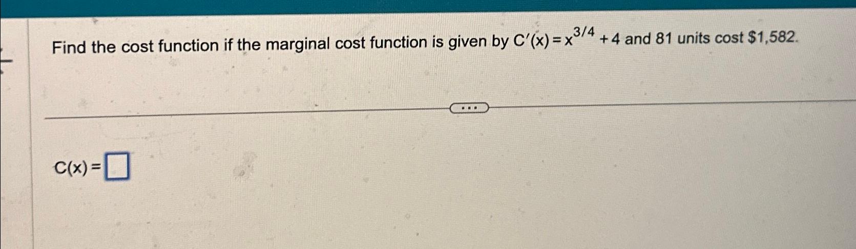 Solved Find the cost function if the marginal cost function | Chegg.com