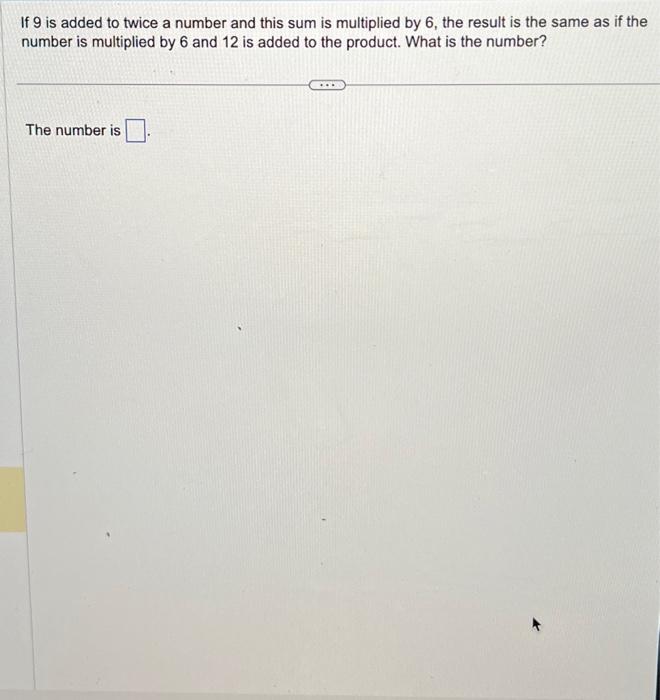 Solved If 9 is added to twice a number and this sum is | Chegg.com
