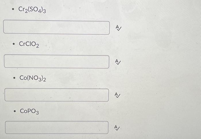 Solved - FeO - FeO2 - Fe2O3 A- Cr2(SO4)3 - CrClO2 A - | Chegg.com