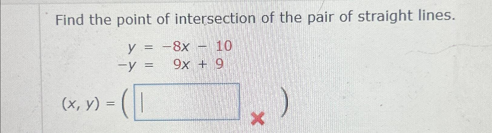 Solved Find the point of intersection of the pair of | Chegg.com