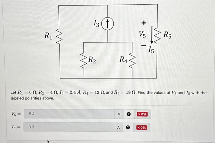 Solved Let R1=6Ω,R2=4Ω,I3=2.4A,R4=12Ω, and R5=18Ω. Find the | Chegg.com