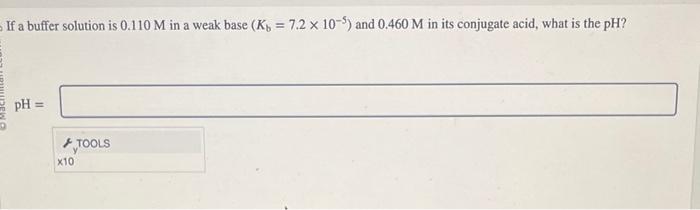 Solved If a buffer solution is 0.110M in a weak base | Chegg.com