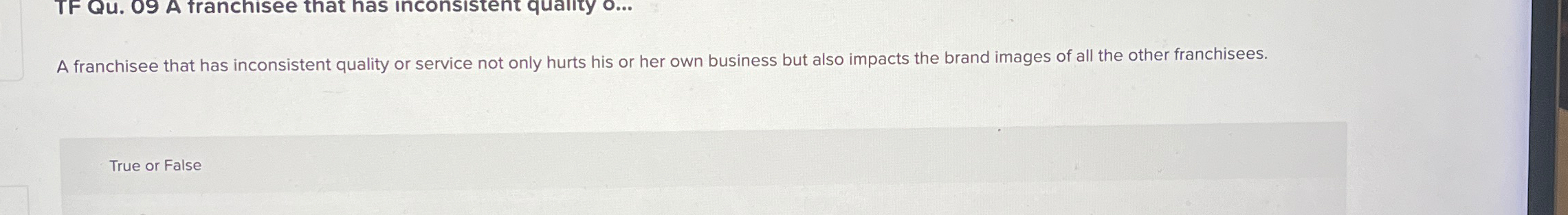Solved A franchisee that has inconsistent quality or service | Chegg.com