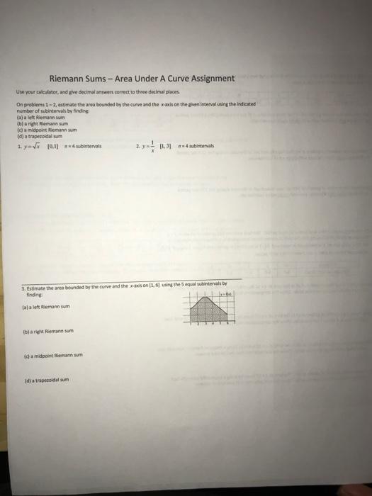 Solved Riemann Sums - Area Under A Curve Assignment Use your | Chegg.com