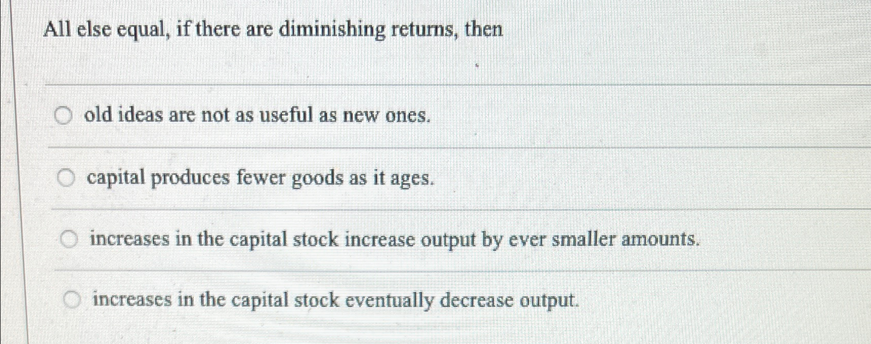 Solved All else equal, if there are diminishing returns, | Chegg.com