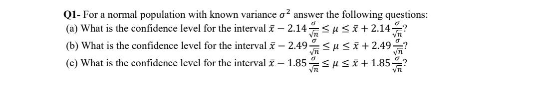 Solved Q1- For a normal population with known variance σ2 | Chegg.com