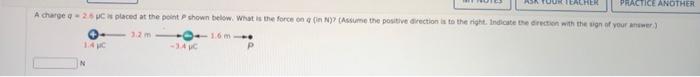 Solved OUR TEACHER CTICE ANOTHER A charge - 2.6C placed at | Chegg.com