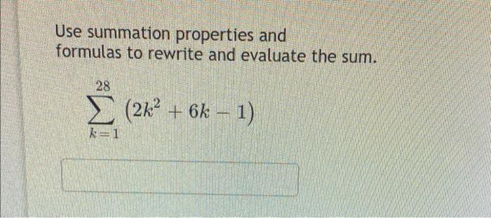 Solved Use summation properties and formulas to rewrite and | Chegg.com