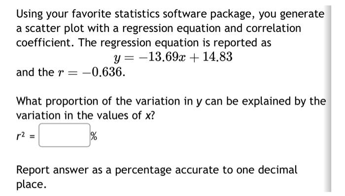 Solved Using your favorite statistics software package, you | Chegg.com