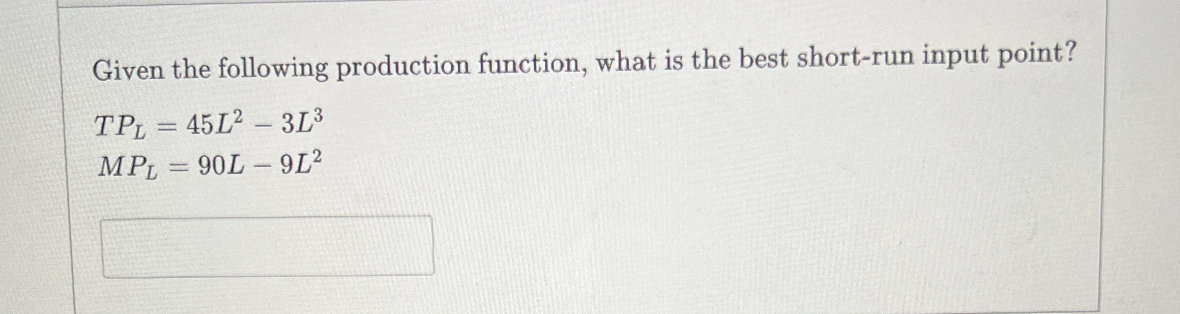 Solved Given the following production function, what is the | Chegg.com