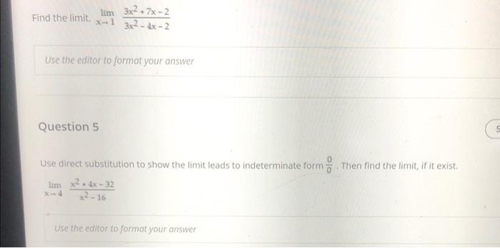 Solved Find the limit. limx→13x2−4x−23x2+7x−2 Question 5 Use | Chegg.com