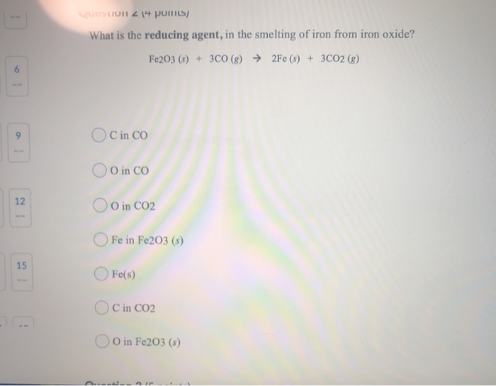 Solved what is the reducing agent in the smelting of iron | Chegg.com