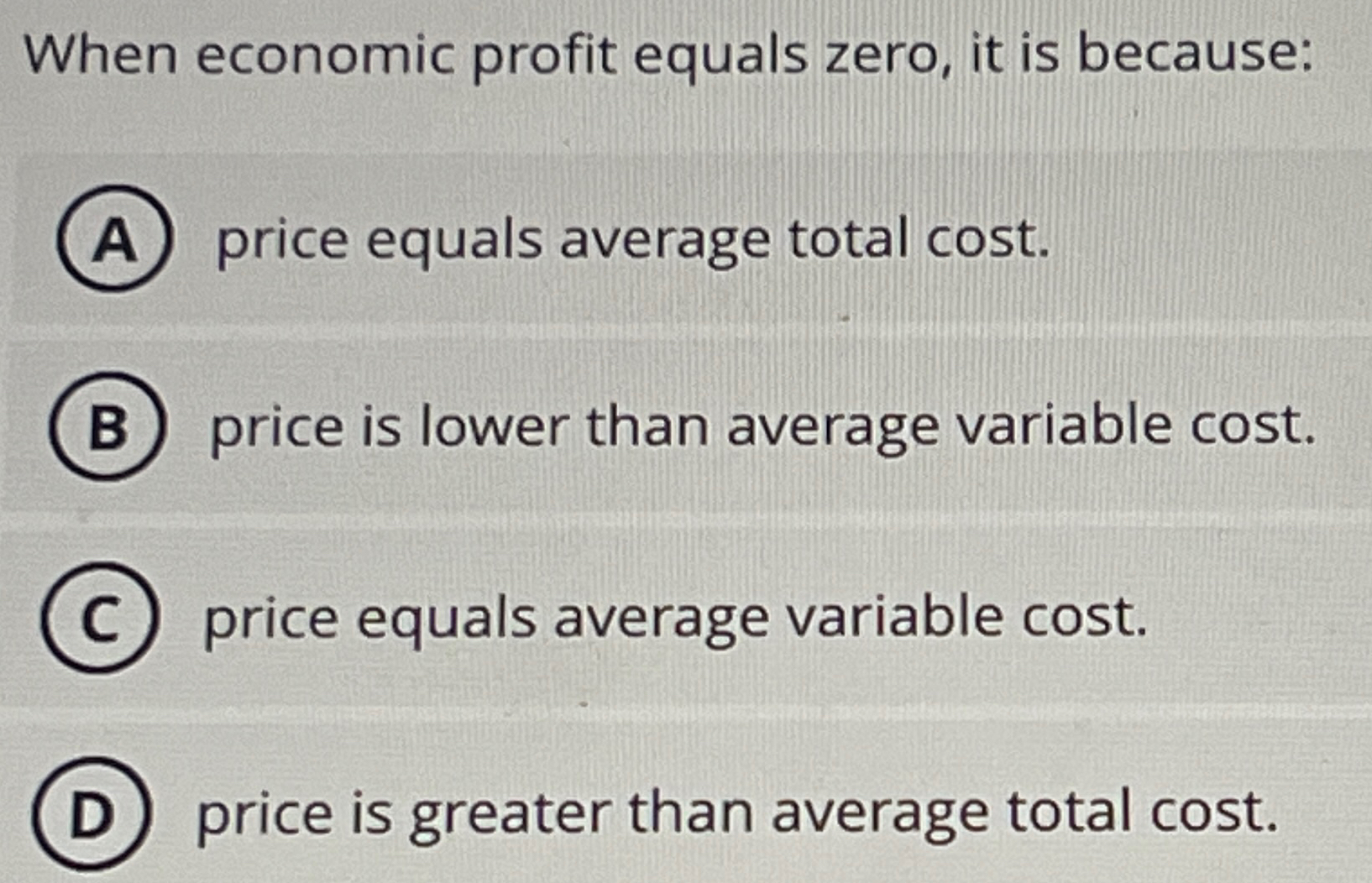 Solved When economic profit equals zero, it is because:price | Chegg.com