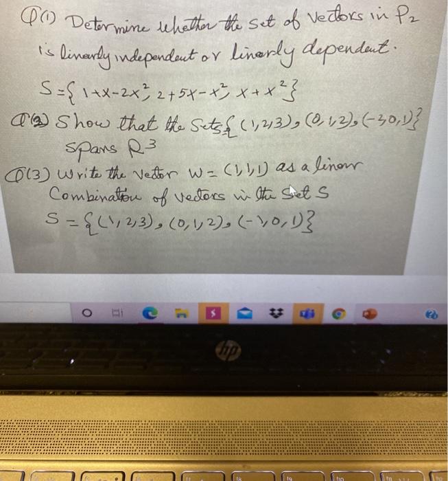 Solved Q(1) Determine whether the set of vectors in P2 is | Chegg.com