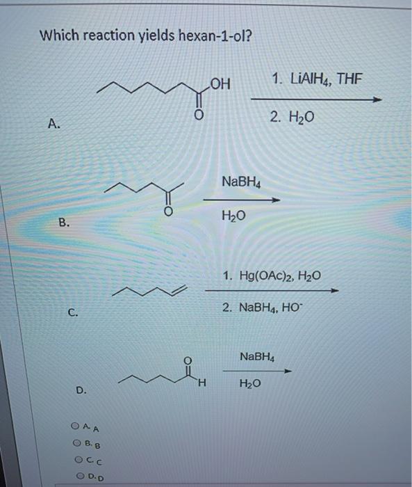 Solved Which reaction yields hexan-1-ol? ОН 1. LiAlH4, THE | Chegg.com