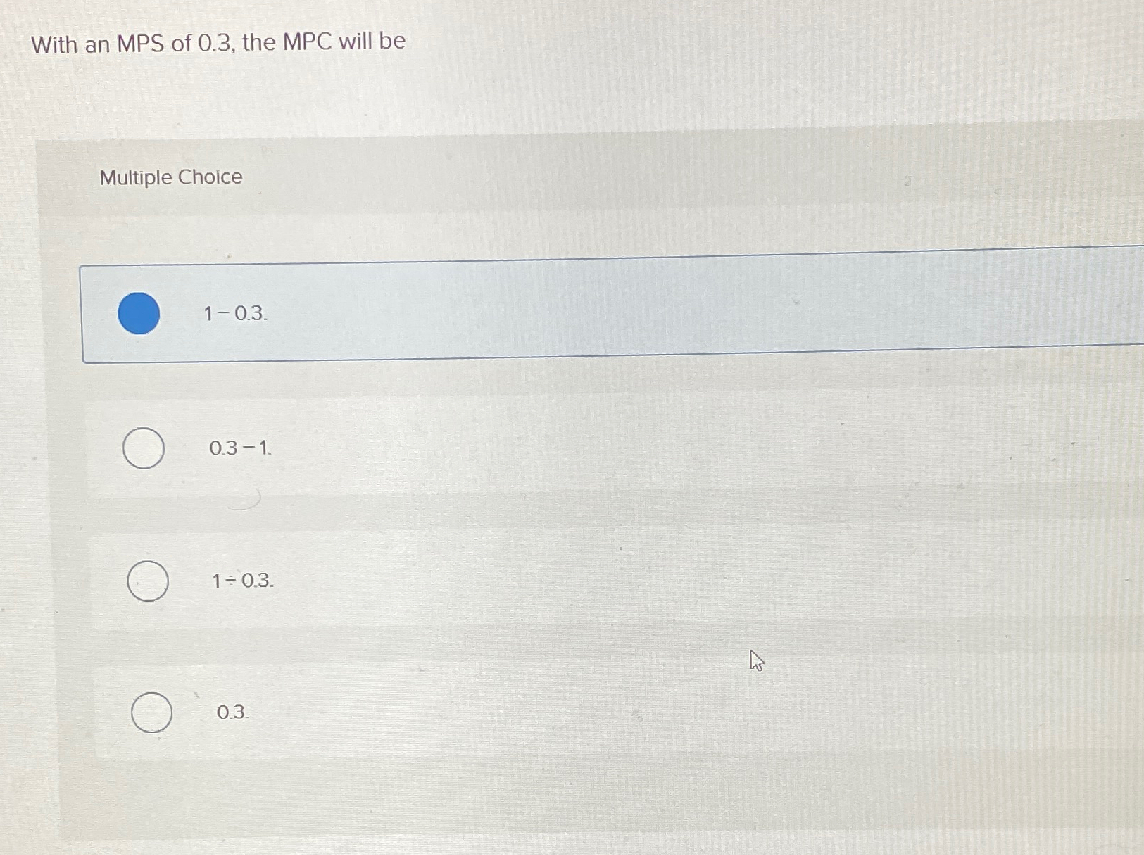 Solved With an MPS of 0.3 , ﻿the MPC will beMultiple | Chegg.com
