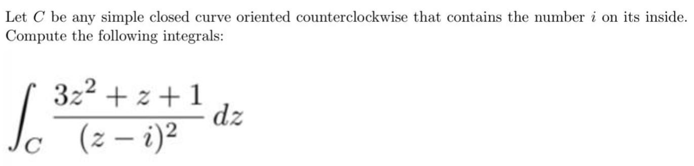 Solved Let C be any simple closed curve oriented | Chegg.com