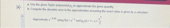Solved a. Use the given Taylor polynomial p2 to approximate | Chegg.com