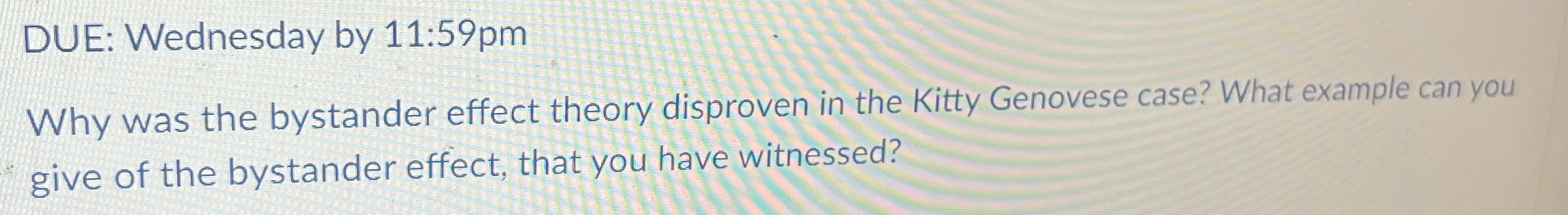 Solved DUE: Wednesday by 11:59pmWhy was the bystander effect | Chegg.com