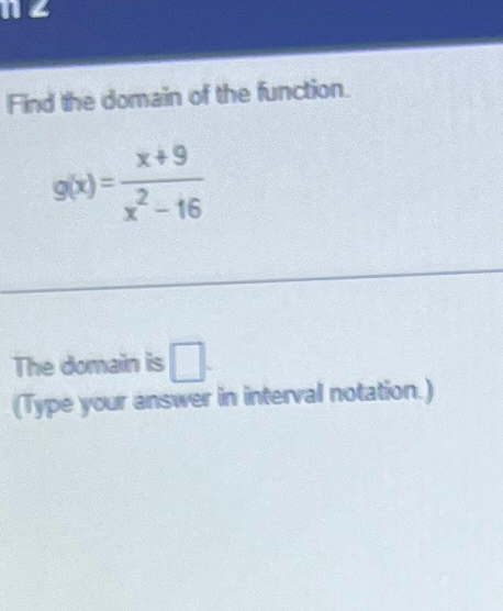 Solved Find the domain of the function.g(x)=x+9x2-16The | Chegg.com