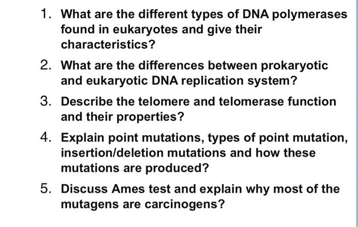 Solved 1. What are the different types of DNA polymerases | Chegg.com